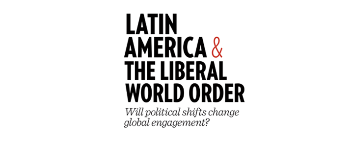 Latin America & the Liberal World Order - NATIONAL ENDOWMENT FOR DEMOCRACY