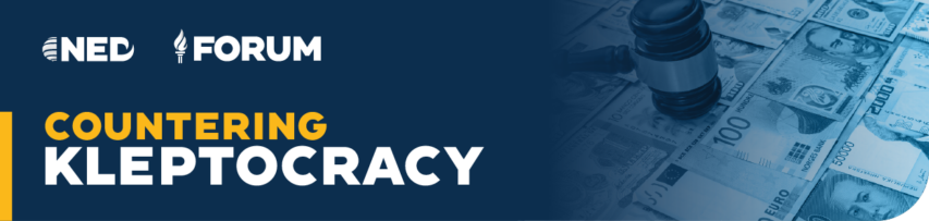 Countering Kleptocracy: May 8, 2023 - NATIONAL ENDOWMENT FOR DEMOCRACY