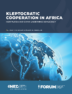 Kleptocratic Cooperation in Africa: How Russia and China Undermine ...